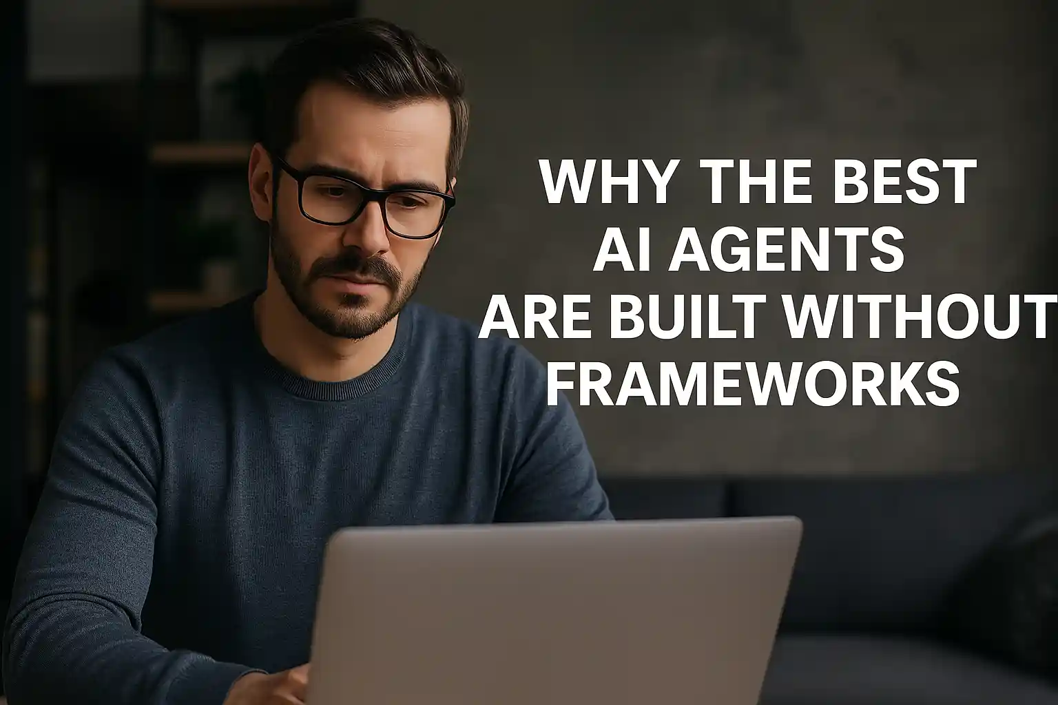 Why the Best AI Agents Are Built Without Frameworks (Primitives over ...